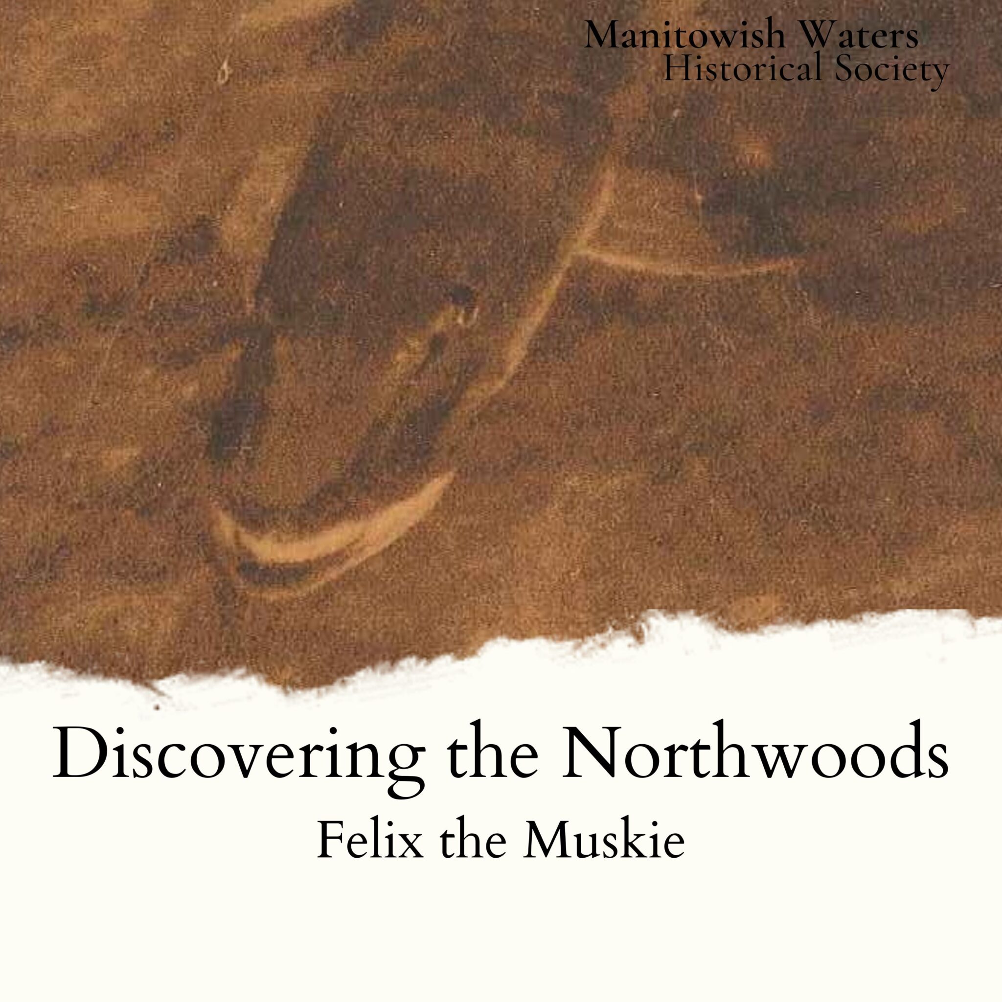 Felix the Muskie - Manitowish Waters Historical Society